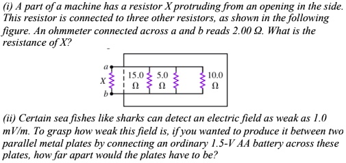 VIDEO solution: Part of a machine has resistor X protruding from an ...