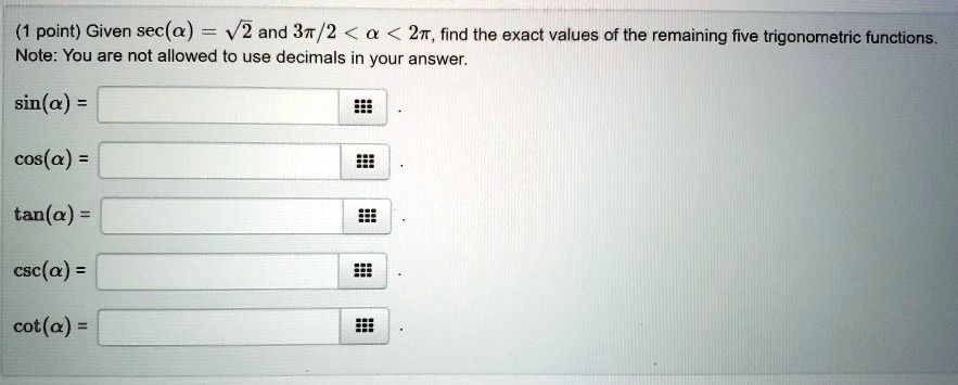 SOLVED: (1 point) Given sec(a) V2 and 37/2