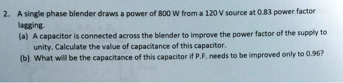 VIDEO solution: A single-phase blender draws a power of 800W from a ...