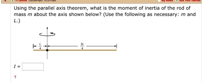 using the parallel axis theorem what is the moment of inertia of the rod of mass m about the ...