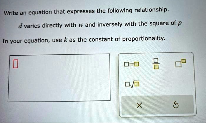 Solved Write An Eguation That Expresses The Following Relationship D Varies Directly With W And