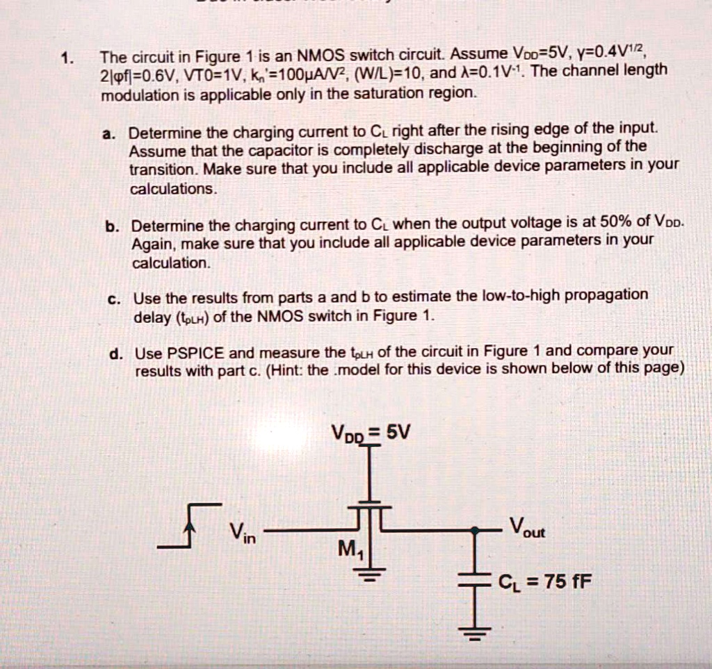 1. The circuit in Figure 1 is an NMOS switch circuit. Assume...