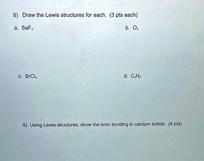 draw the lewis structures for each 3 pts each sef4 o brcls d ch using ...