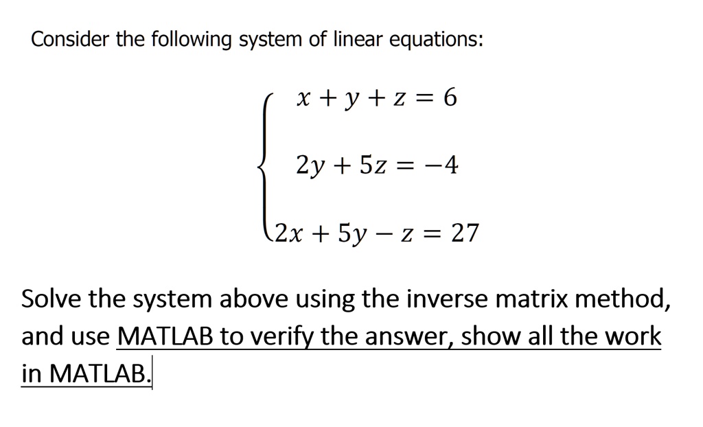 Solved Consider The Following System Of Linear Equations X Y Z 6 2y 52 4 2x Sy Z