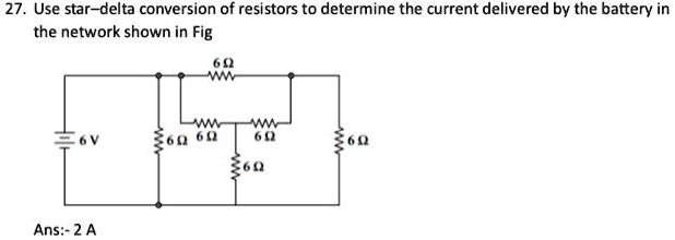SOLVED: Texts: 27. Use star-delta conversion of resistors to determine ...