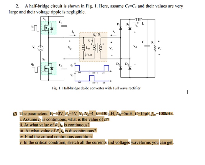 2. A half-bridge circuit is shown in Fig. 1. Here, assume C1 = C2 and their values are very ...