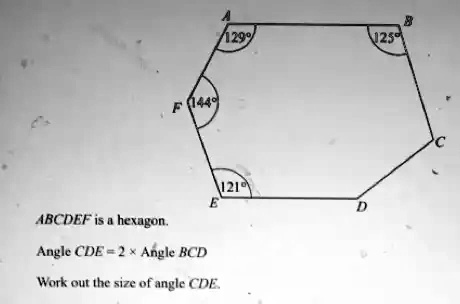 abcdef is a hexagon angle cde 2 angle bcd work out the size of angle ...