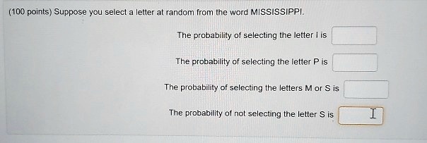 SOLVED: (100 points) Suppose you select a letter at random from the ...