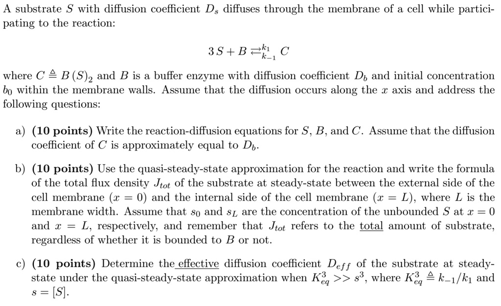 SOLVED: A substrate S with diffusion coefficient Ds diffuses through ...