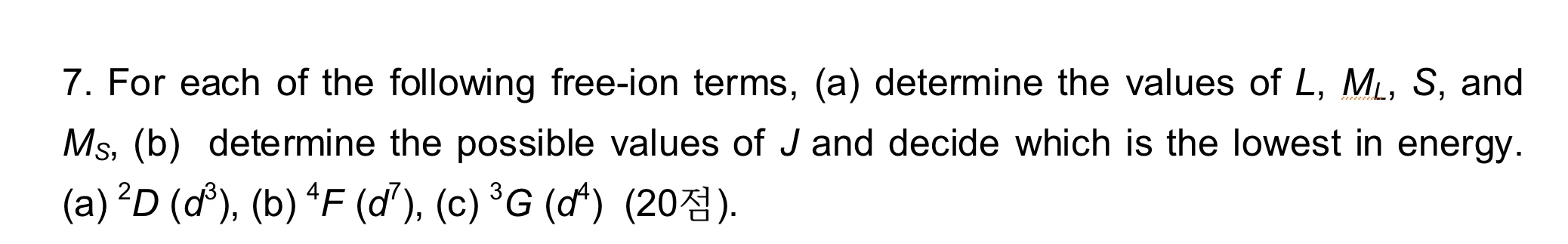 7. For each of the following free-ion terms, (a) determine the values ...