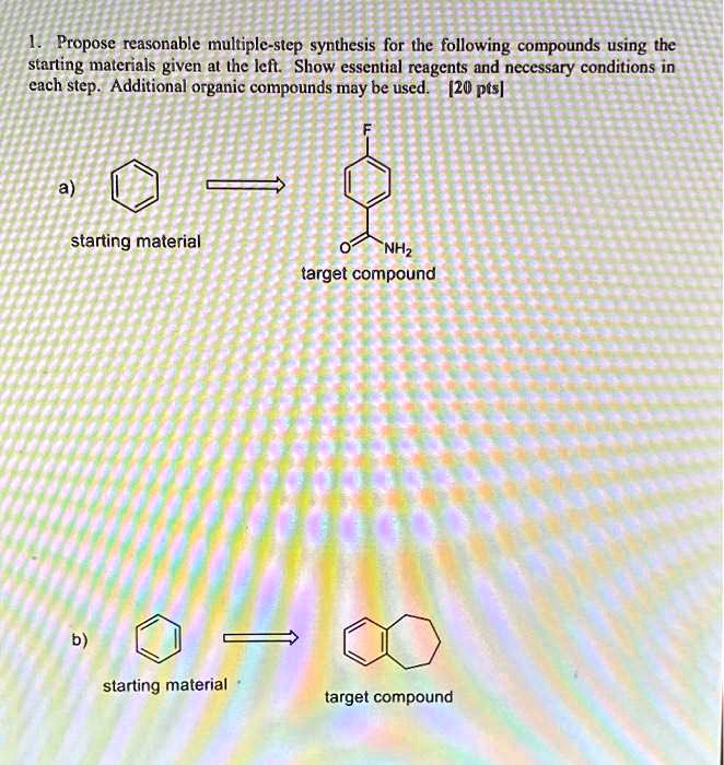Organic ChemistryPlease help 1.Propose reasonable multiple-step ...