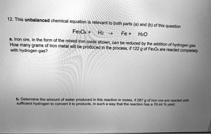 12 this unbalanced chemical equation is relevant t0 both parts a and b ...