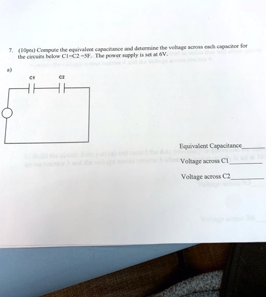 SOLVED: and deteninine the voltage across each capacitor for (1Opts) Compute the equivalent ...