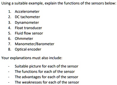 Using a suitable example, explain the functions of the sensors below: 1. Accelerometer 2. DC ...
