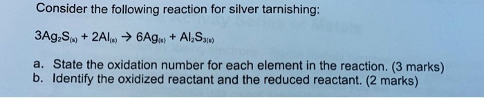SOLVED: Consider the following reaction for silver tarnishing: 3Ag2S(s ...