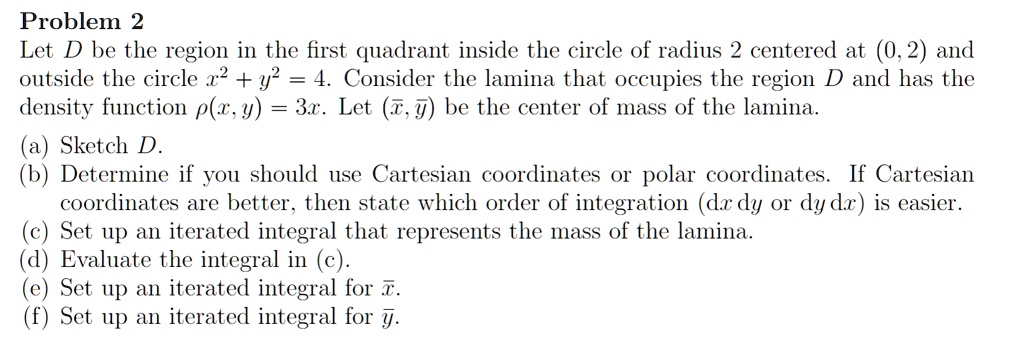 SOLVED: Problem 2 Let D be the region in the first quadrant inside the ...