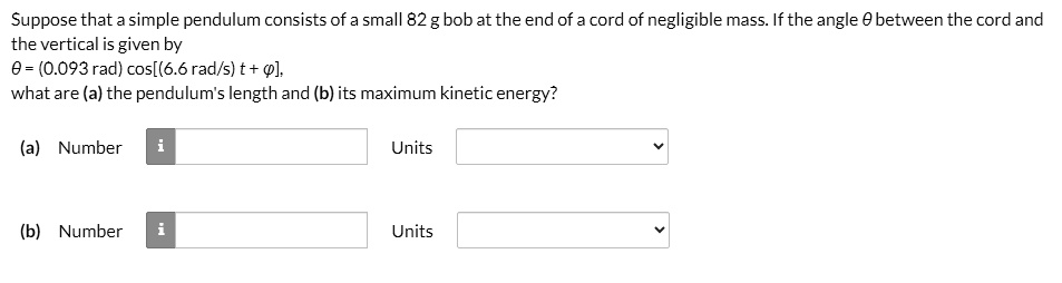 SOLVED: Suppose that a simple pendulum consists of a small 82 g bob at the end of a cord of ...
