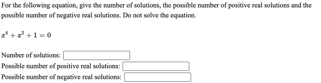 SOLVED: For the following equation, give the number of solutions, the possible number of ...