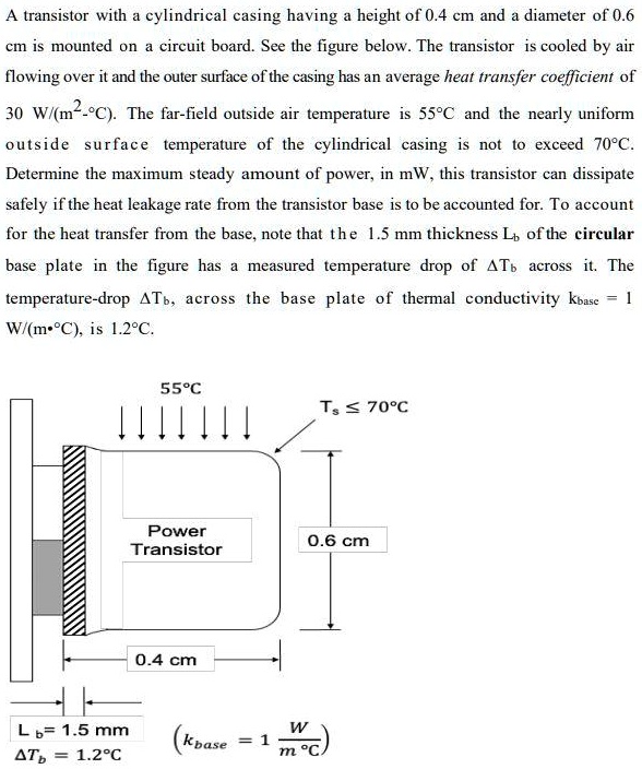 A transistor with a cylindrical casing having a height of 0.4 cm and a ...
