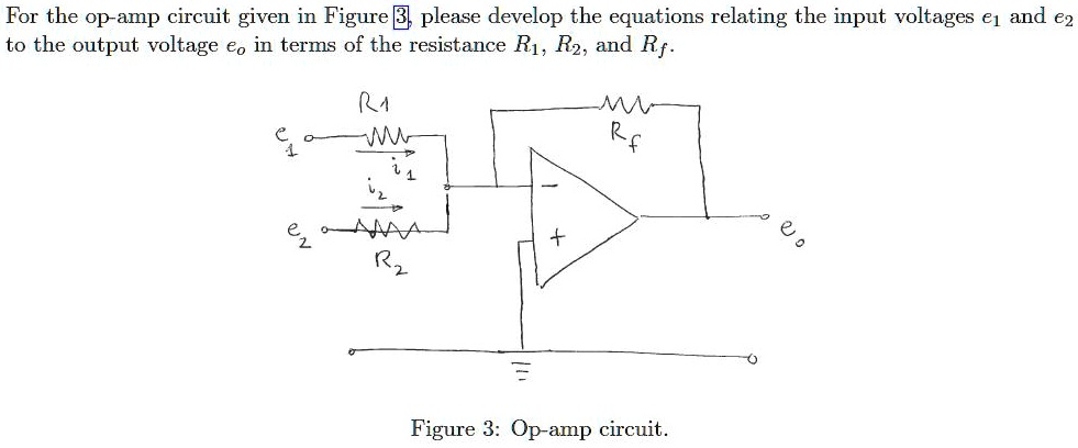 SOLVED: For the op-amp circuit given in Figure 3, please develop the equations relating the ...