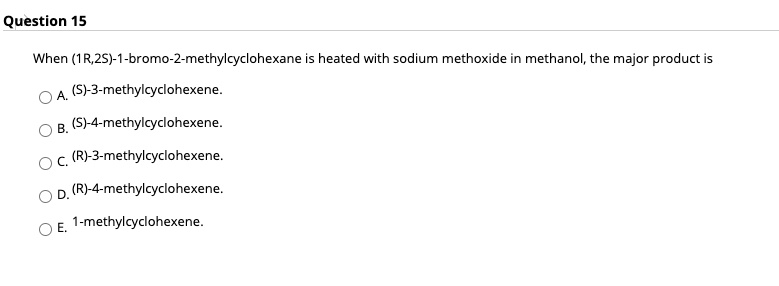 SOLVED: When (1R,2S)-1-bromo-2-methylcyclohexane is heated with sodium ...