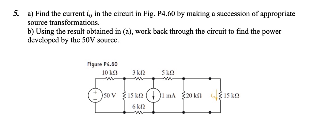 Solved Please Help 5 A Find The Current Io In The Circuit In Fig P4 60 By Making A