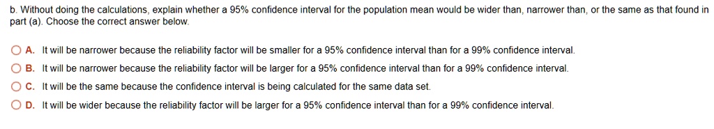 b without doing the calculations explain whether 95 confidence interval ...