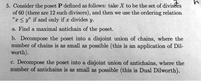 SOLVED: Consider the poset P defined as follows: take X to be the set of divisors of 60 (there ...