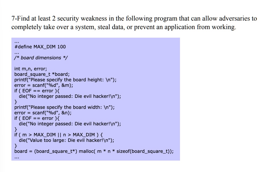 SOLVED: #define MAXDIM 100 /* board dimensions */ int m, n, error; boardsquaret* board; printf ...