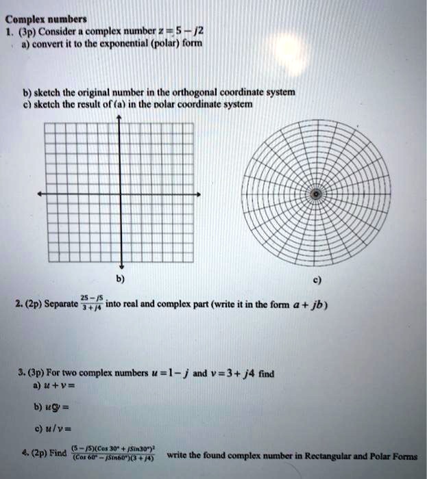 SOLVED: Complex numbers (JP): Consider complex number z = 5. Convert it to the exponential ...