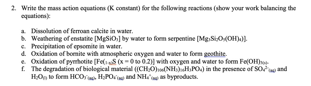 SOLVED: Write the mass action equations (constants) for the following ...