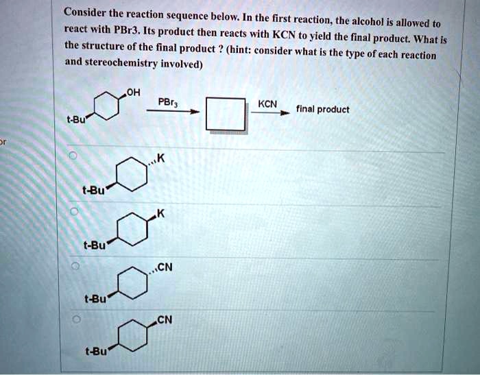 consider the reaction sequence below in the first reaction the alcohol ...