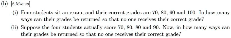 SOLVED: Four students sit an exam and their correct grades are 70, 80 ...