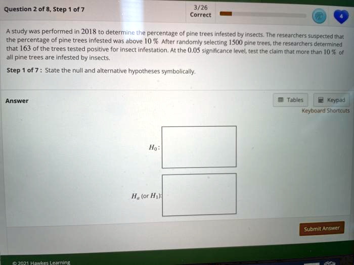 SOLVED: Question 2 of 8, Step of 7 3/26 Correct A study was performed ...