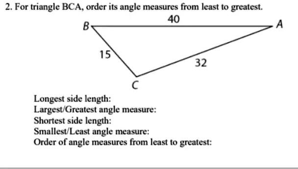 SOLVED: For triangle BCA, order its angle measures from least to ...