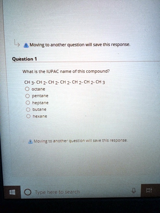 SOLVED: Moving to another question will save this response: Question What is the IUPAC name of ...