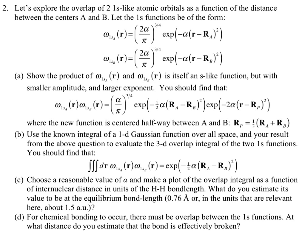 VIDEO solution: Let's explore the overlap of two 1s-like atomic ...
