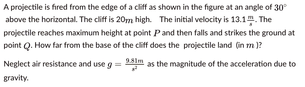 SOLVED: A projectile is fired from the edge of a cliff as shown in the figure at an angle of 30 ...