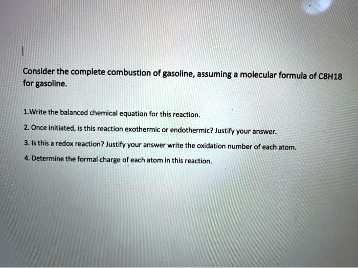 SOLVED: Consider the complete combustion of gasoline, assuming ...