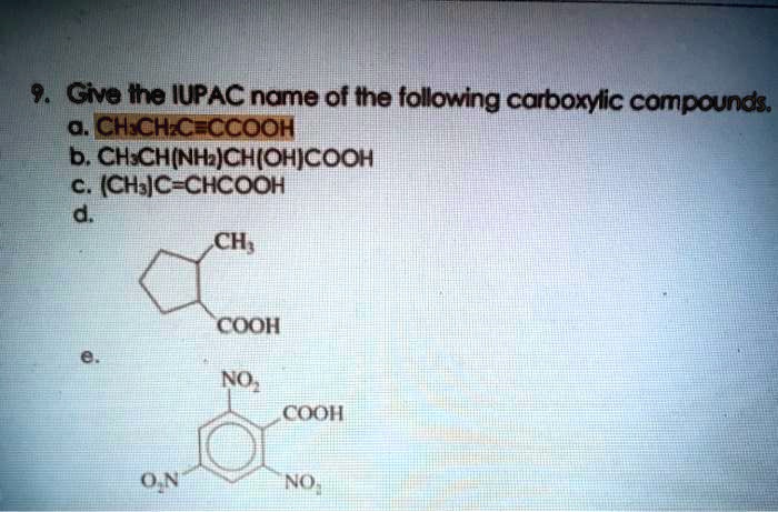 SOLVED: Gielne IUPAC name of Ine following carboxyiic compounds 05 ...