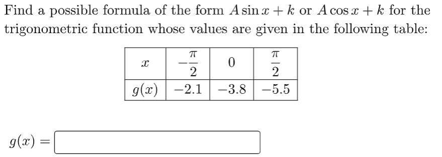 find a possible formula of the form asin k or acos k for the ...