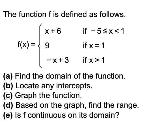 SOLVED: The function f is defined as follows X+6 if -5