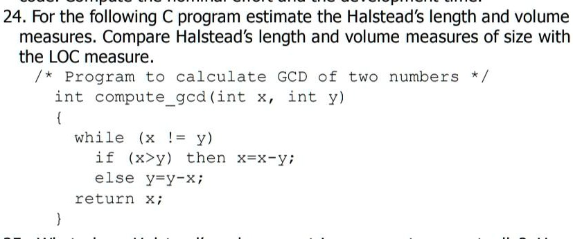 24. For the following C program estimate the Halstead's length and ...