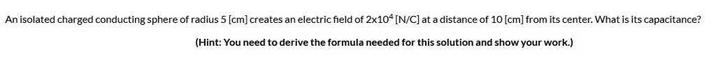 an isolated charged conducting sphere of radius 5 cm creates an ...