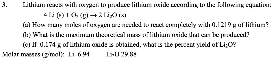 3 lithium reacts with oxygen to produce lithium oxide according to the ...
