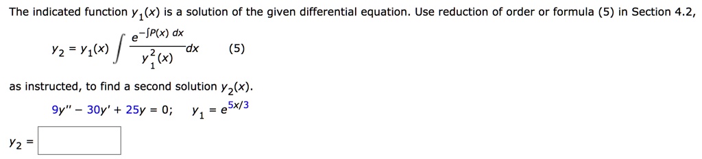 SOLVED: The indicated function Y(x) is a solution of the given differential equation: Use ...