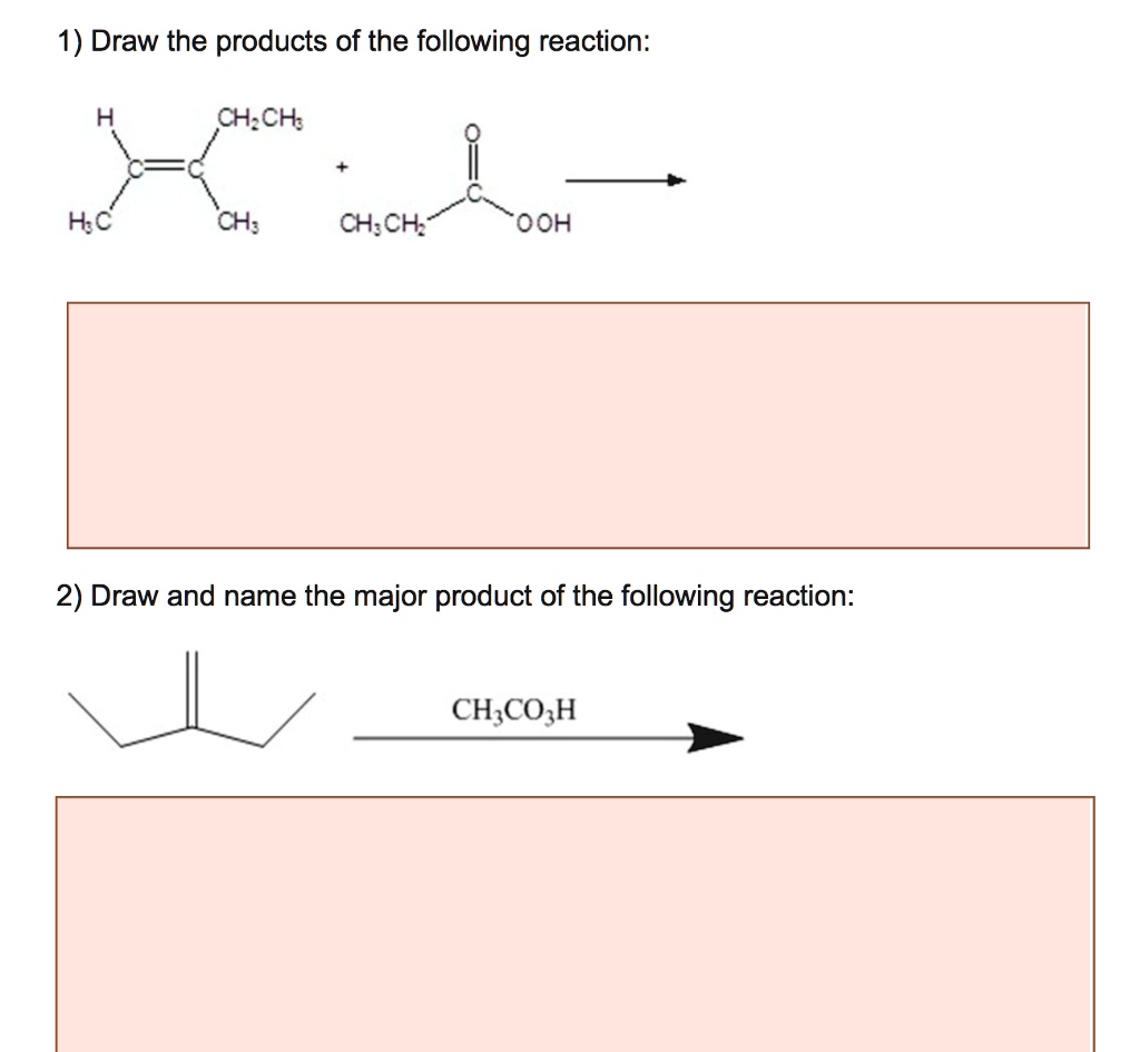 SOLVED: 1) Draw the products of the following reaction: CHCH CH3 OOH 2 ...