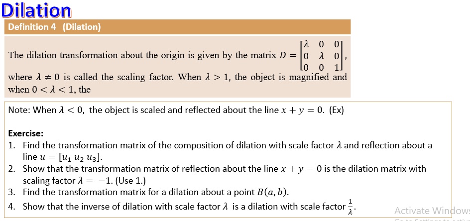 SOLVED: Dilation Definition 4 (Dilation) The dilation transformation ...