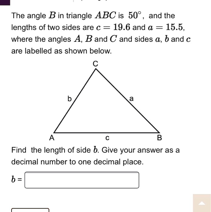 SOLVED: The angle B in triangle ABC is 508 and the lengths of two sides ...