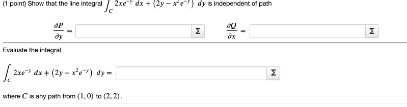 SOLVED: point) Show that the line integral 2xe ax + (2y -xe ' ) dy is ...